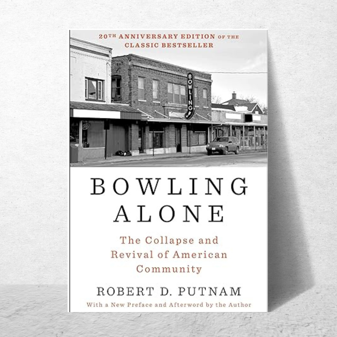 Bowling Alone: Revised and Updated: The Collapse and Revival | Inspire ...