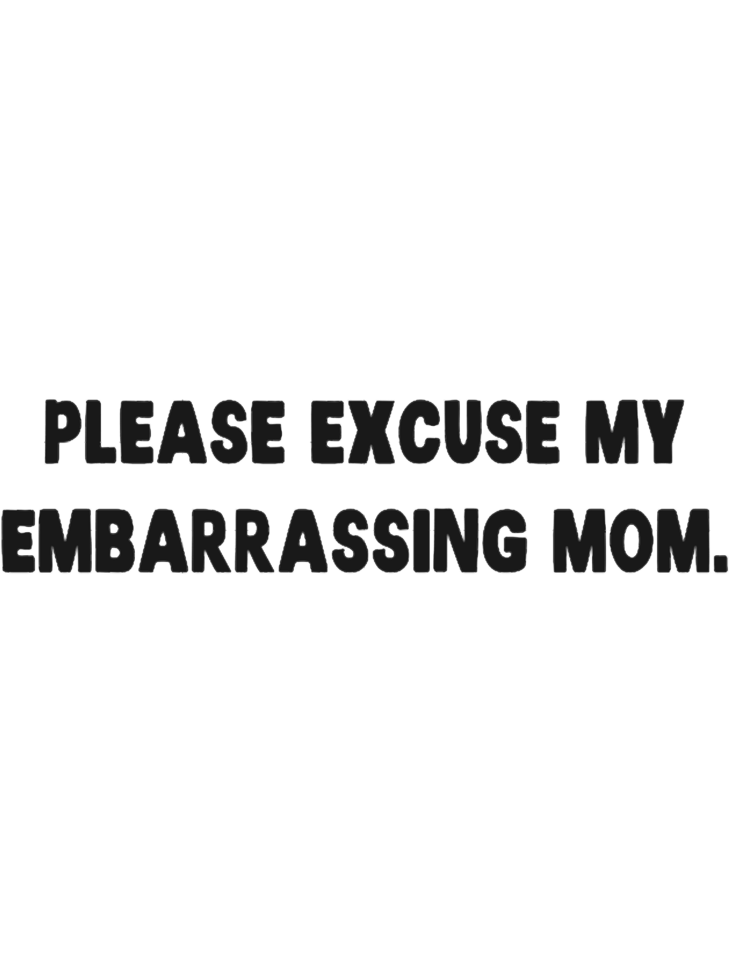 Embarrassing Mom - Inspire Uplift