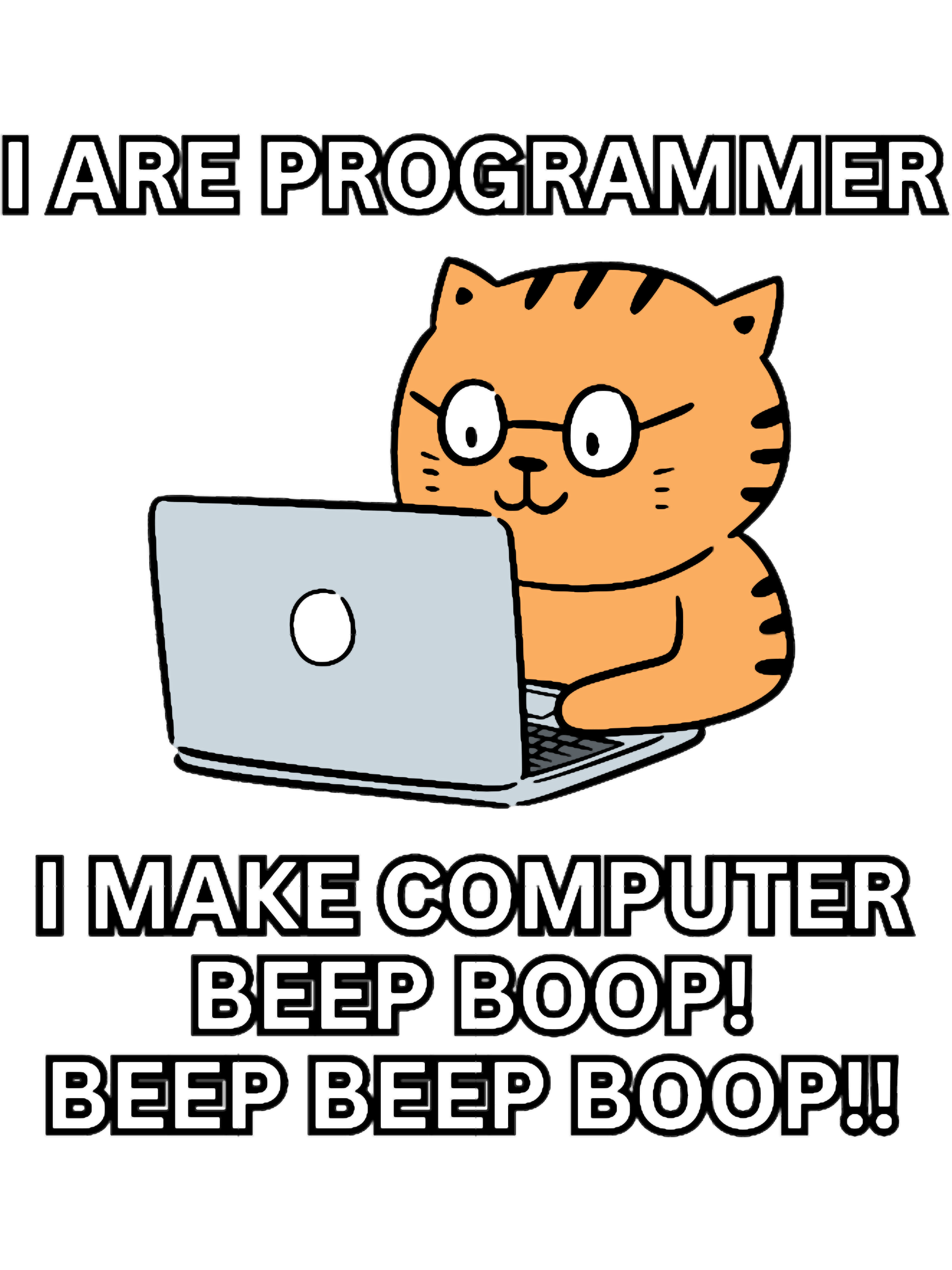 I Are Programmer (Cat Programmer) Beep Boop | Inspire Uplift