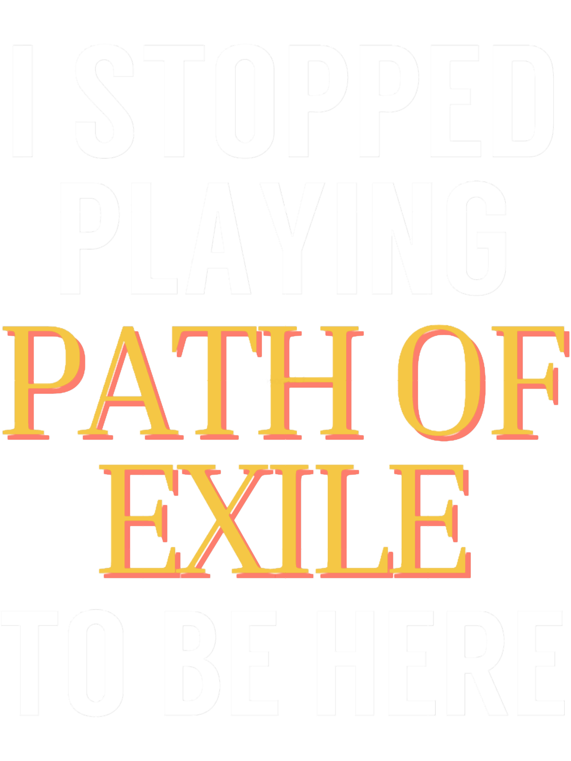 I stopped playing Path of Exile to be here Funny Gaming Meme | Inspire ...