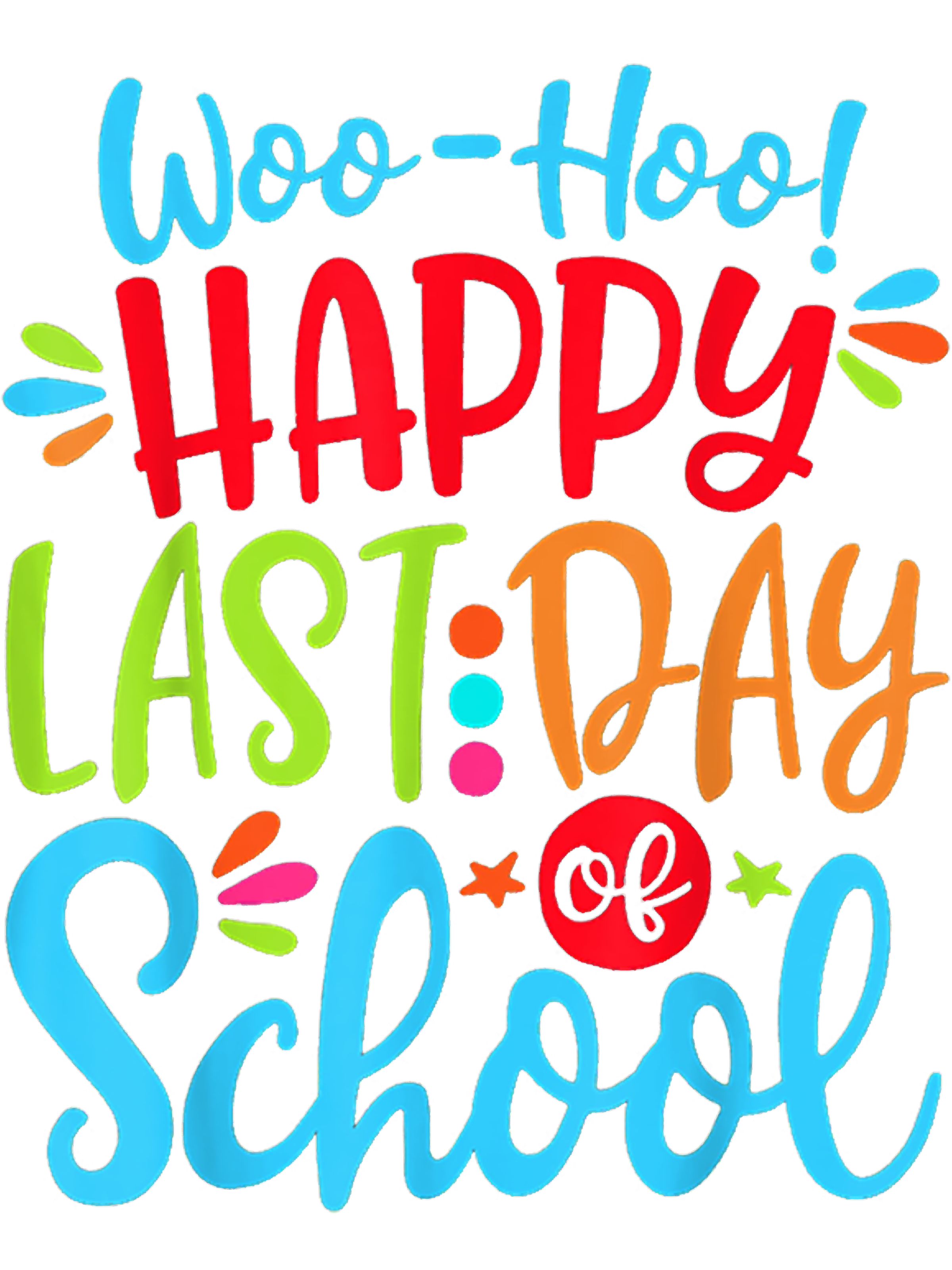Happy Last Day of School Teacher Student Hello Summer 1(4) | Inspire Uplift