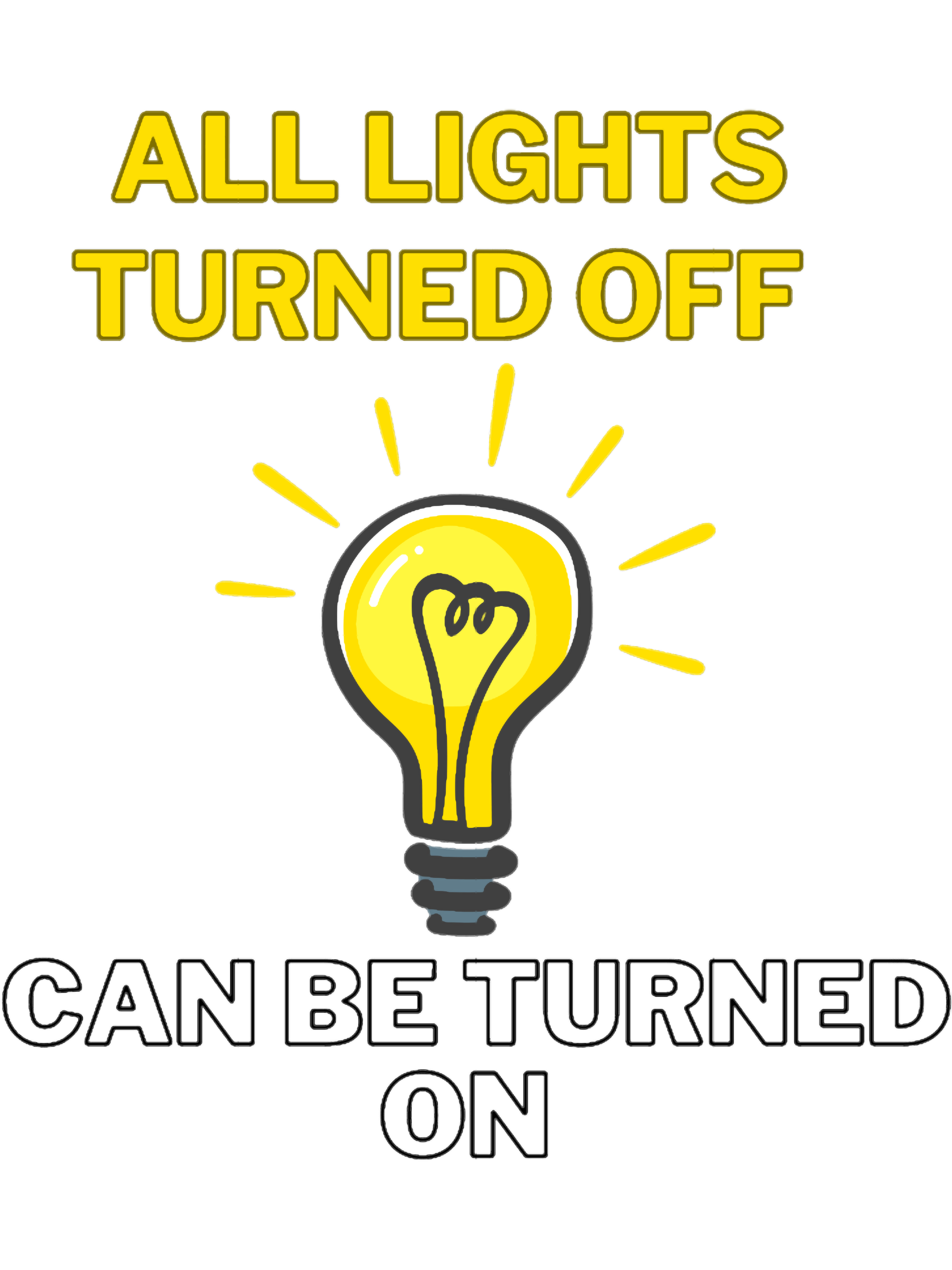 all lights turned off can be turned on Poster | Inspire Uplift