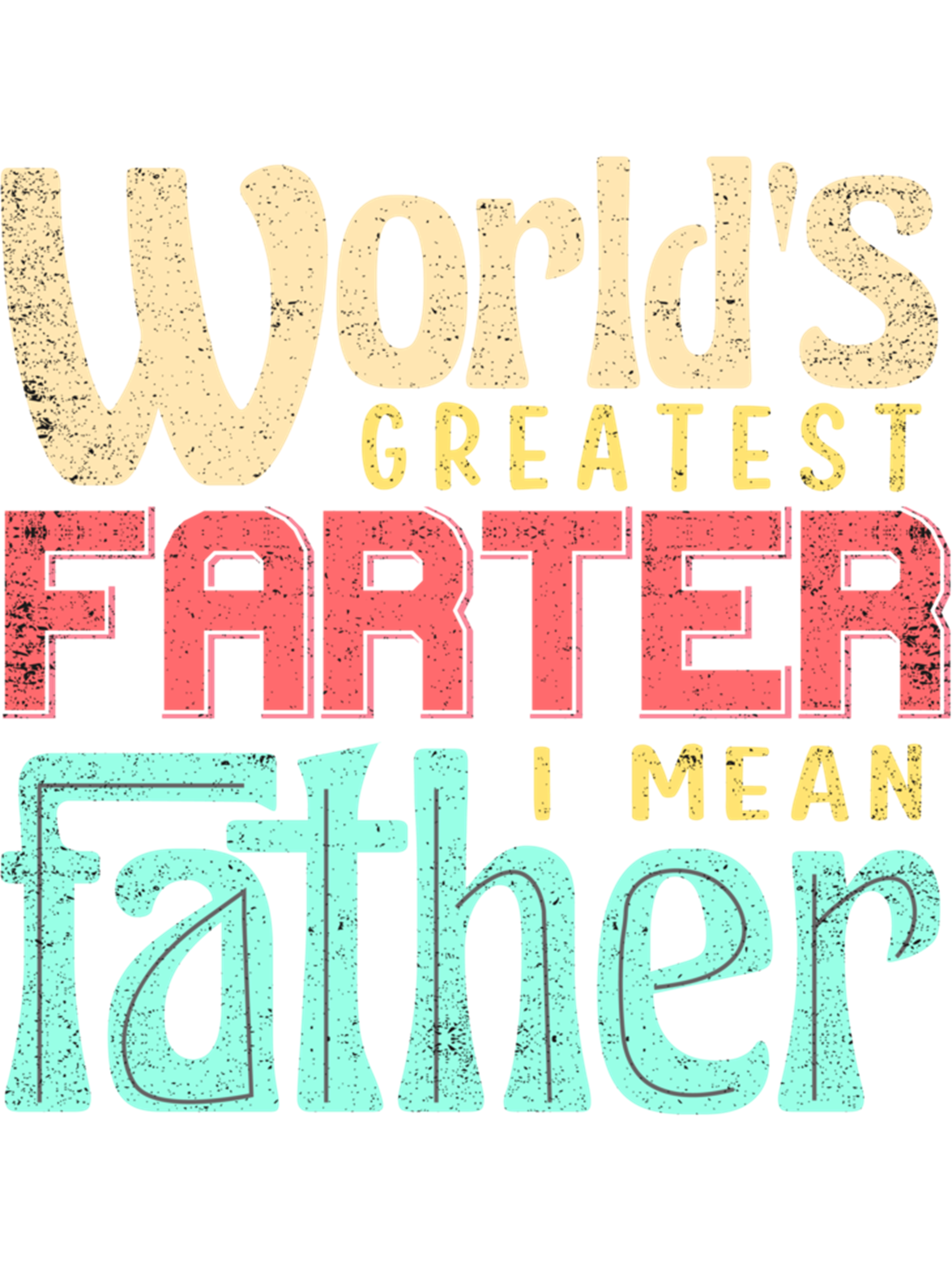 best farter ever oops i meant father best farter ever oops i | Inspire ...