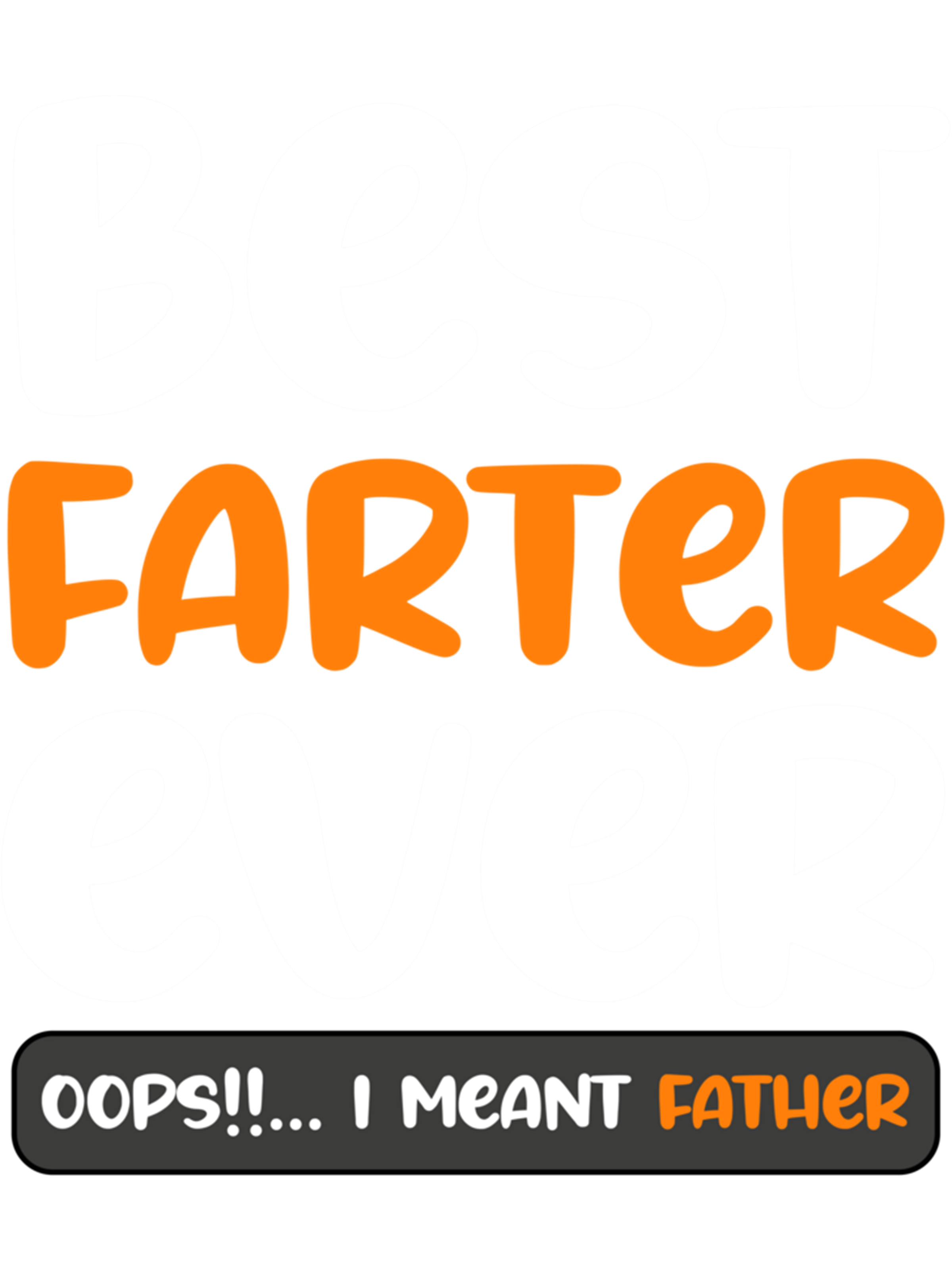 Best Farter Ever Oops I Meant Father , Father's Daygift for | Inspire ...