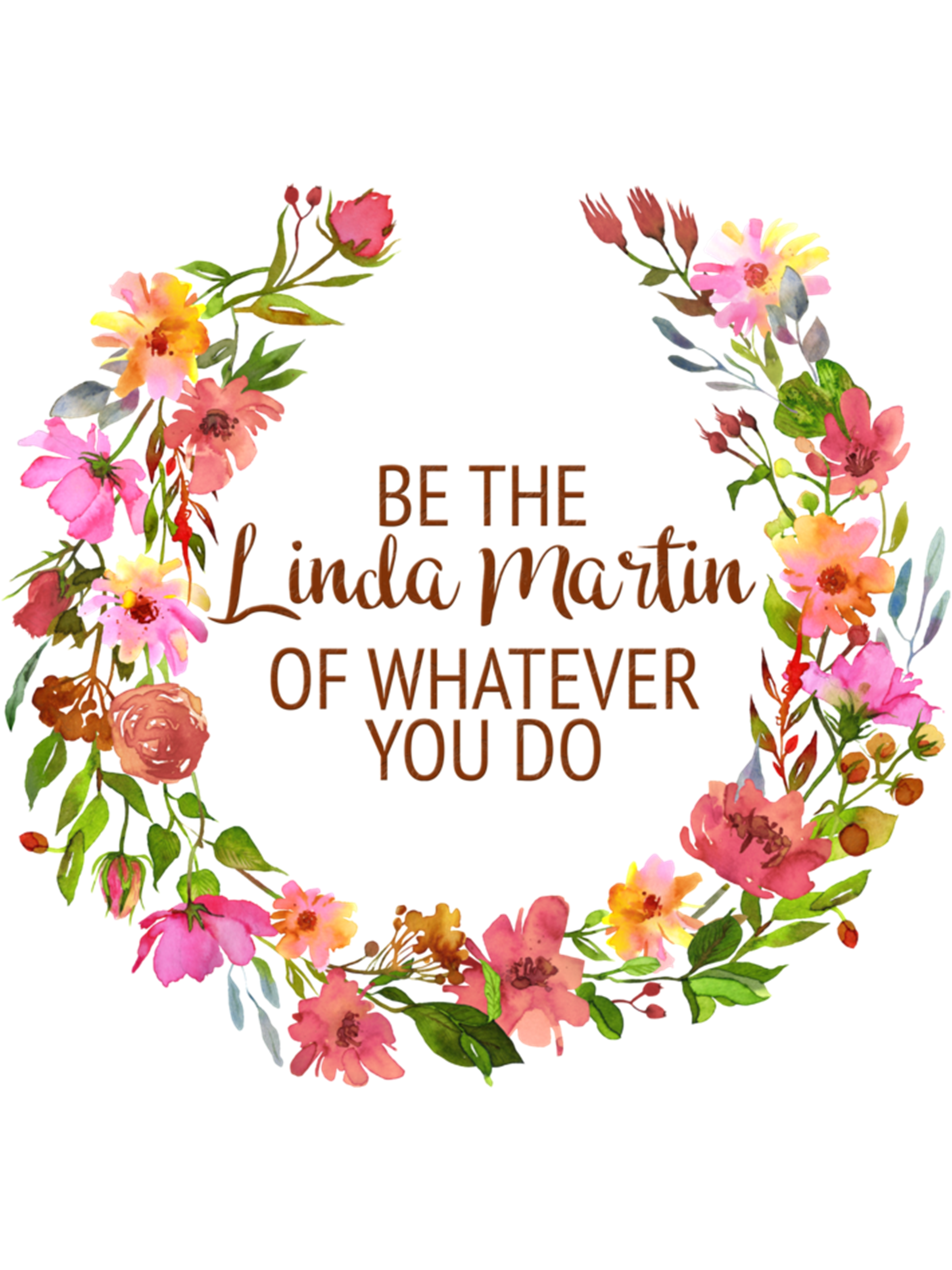 Be the Linda Martin of Whatever You Do | Inspire Uplift