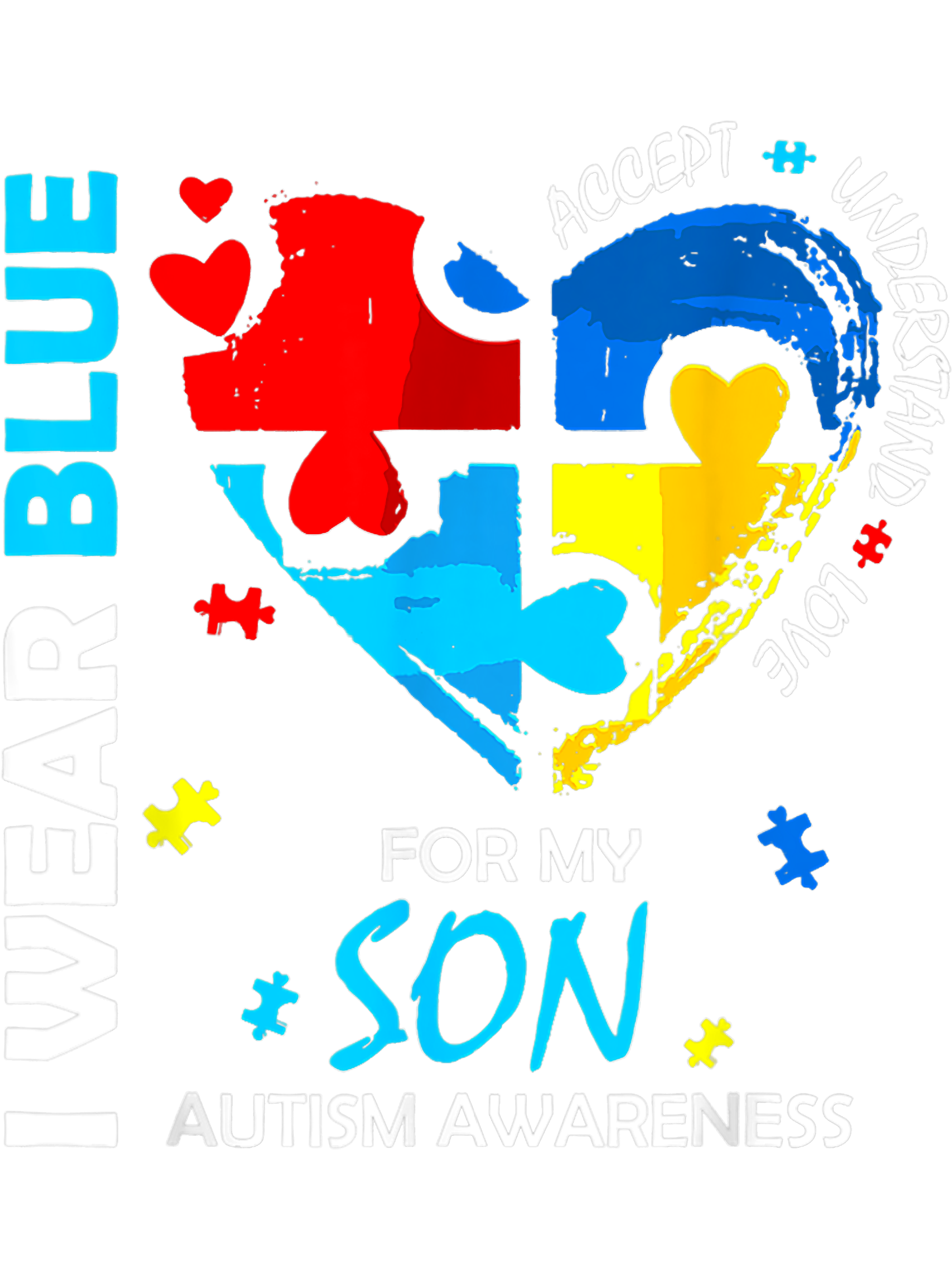Autistic I Wear Blue for My Son Heart Support Autism Awarene | Inspire ...