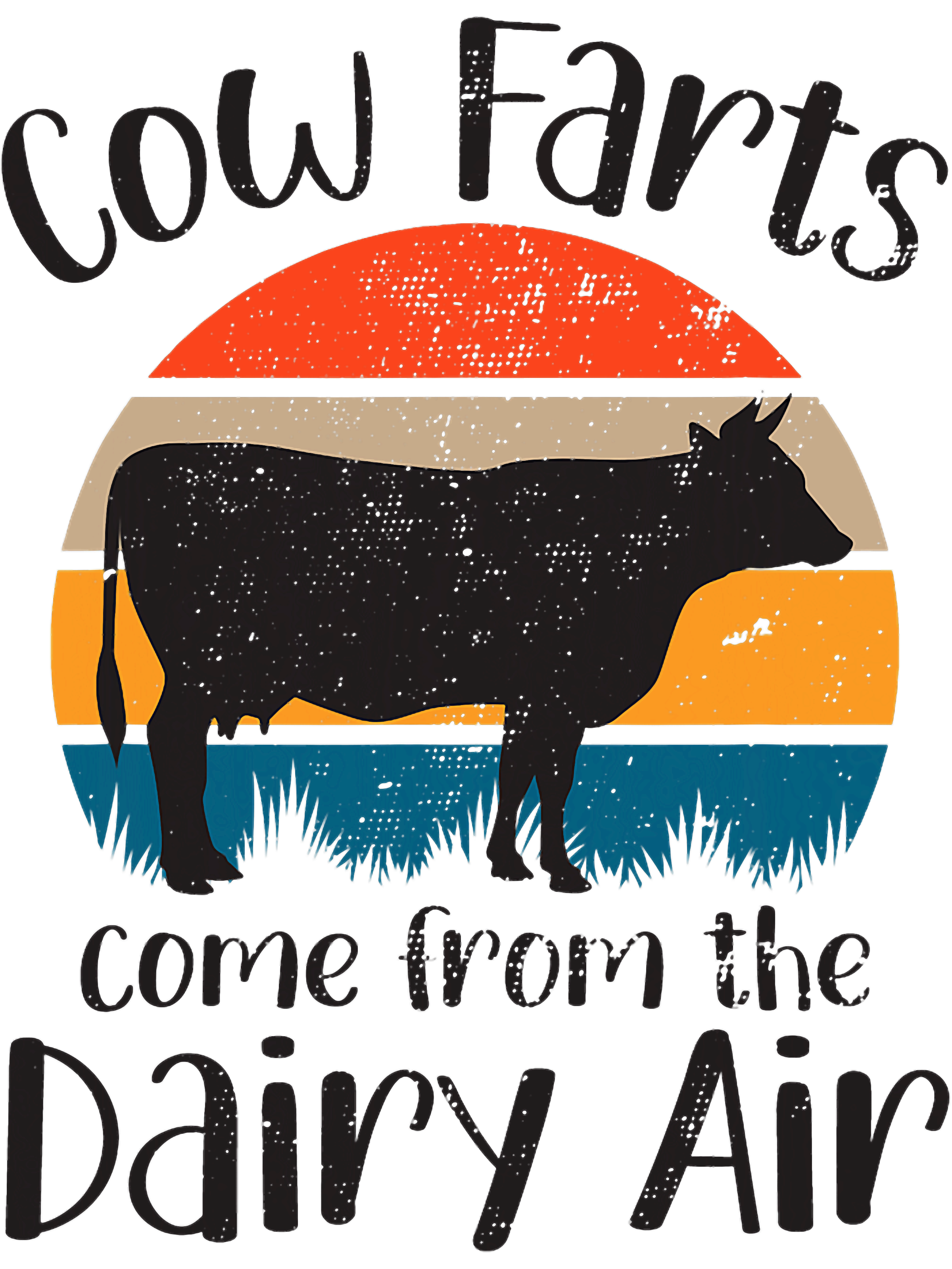 Cow Farts Come From Dairy Air Funny Cow Lover Quote Graphic | Inspire ...