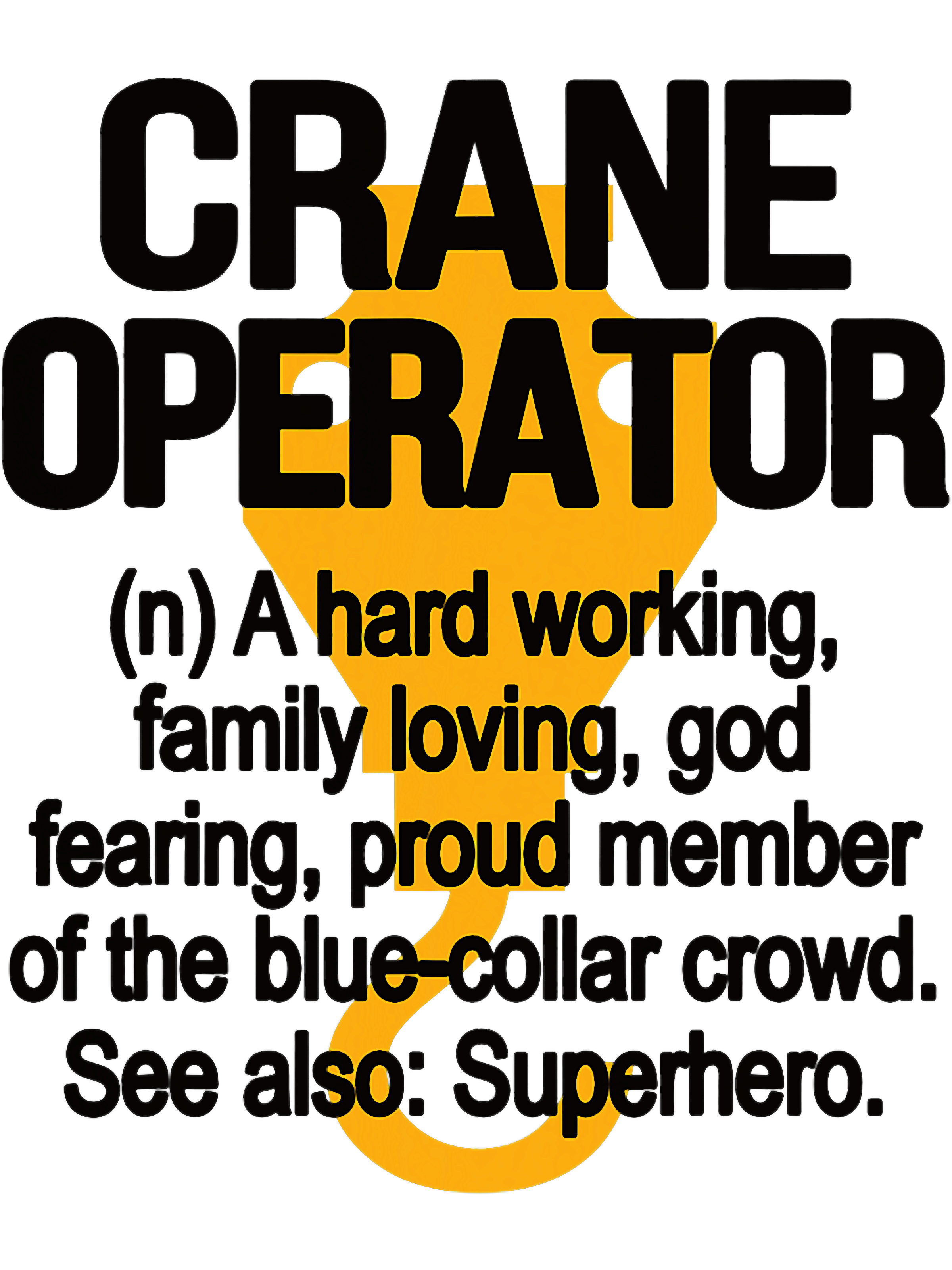 Crane Operator Definition Proud Crane Operator,Png, Png For | Inspire ...