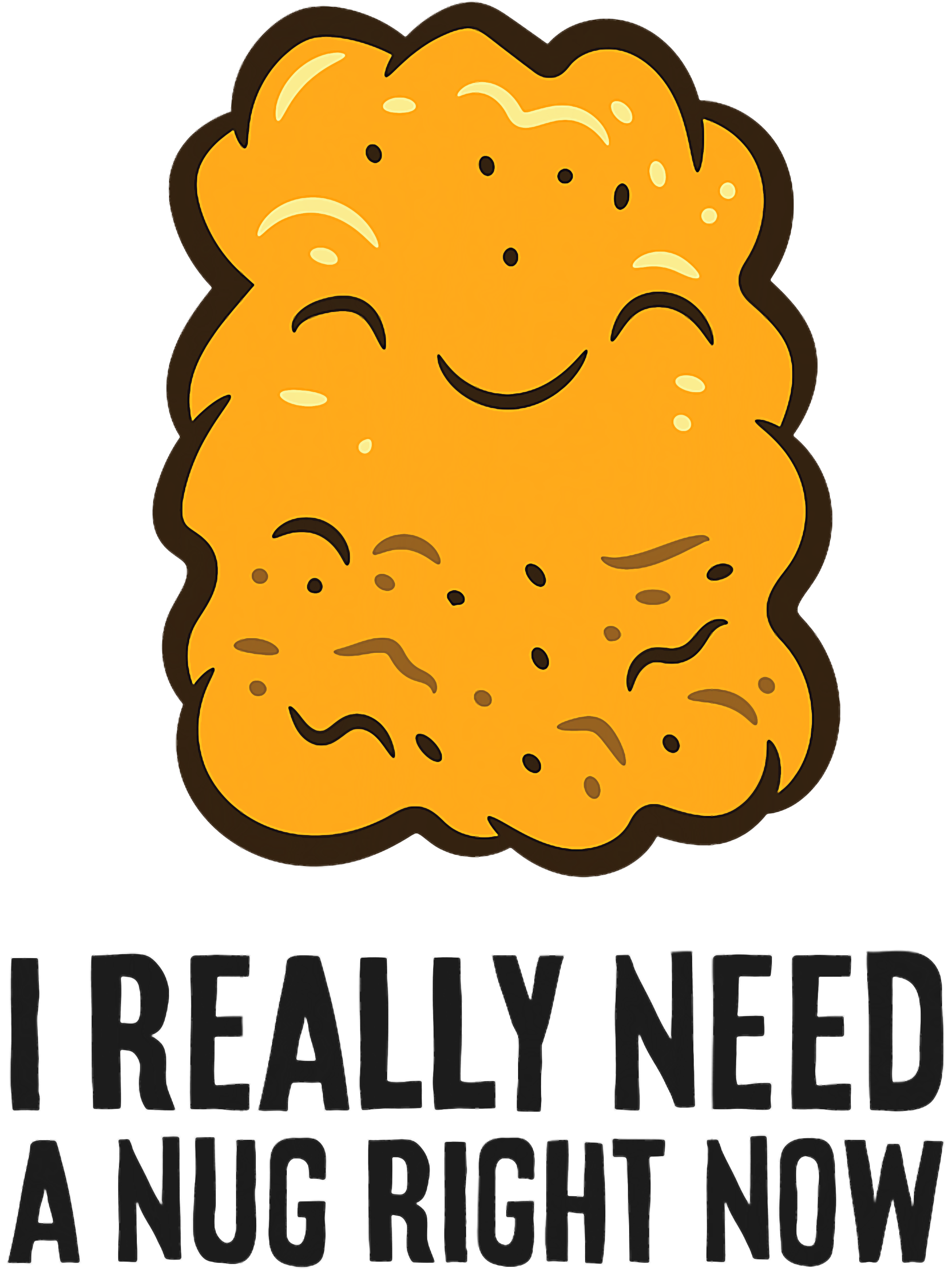 Funny Chicken Nuggets I Really Need A Nug Right Now,Png, Png | Inspire ...