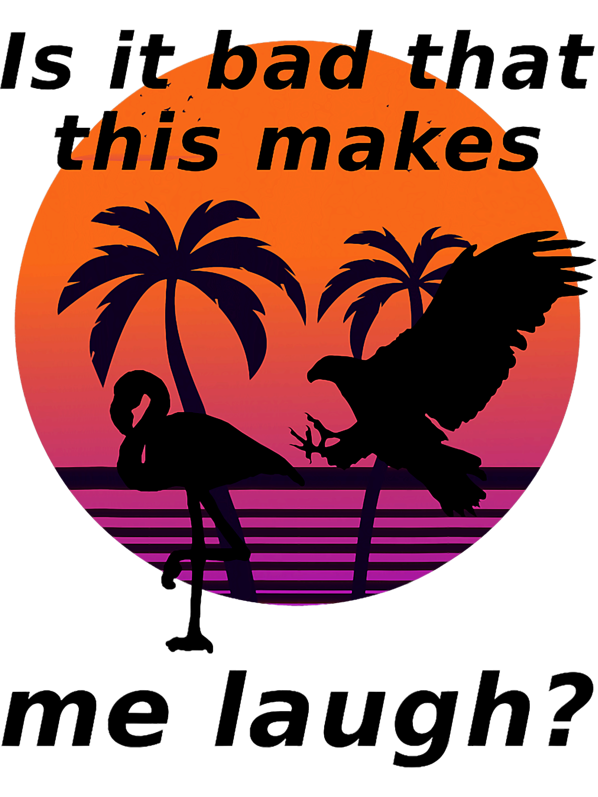 Funny Cruel Mother Nature Eagle Vs Flamingo Tropical Sunset, | Inspire ...