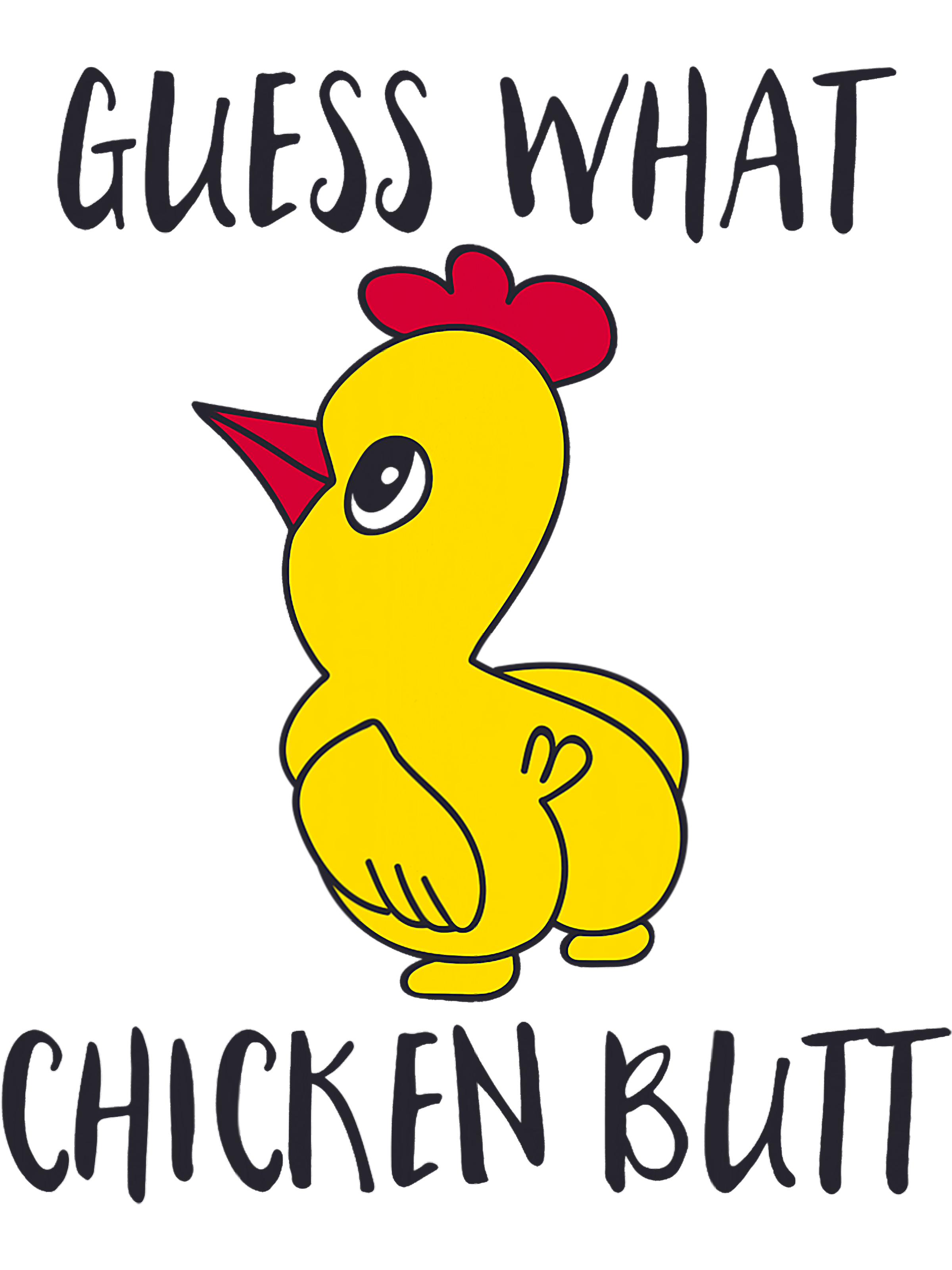 Guess what chicken butt 43,Png, Png For Shirt, Png Files For - Inspire ...