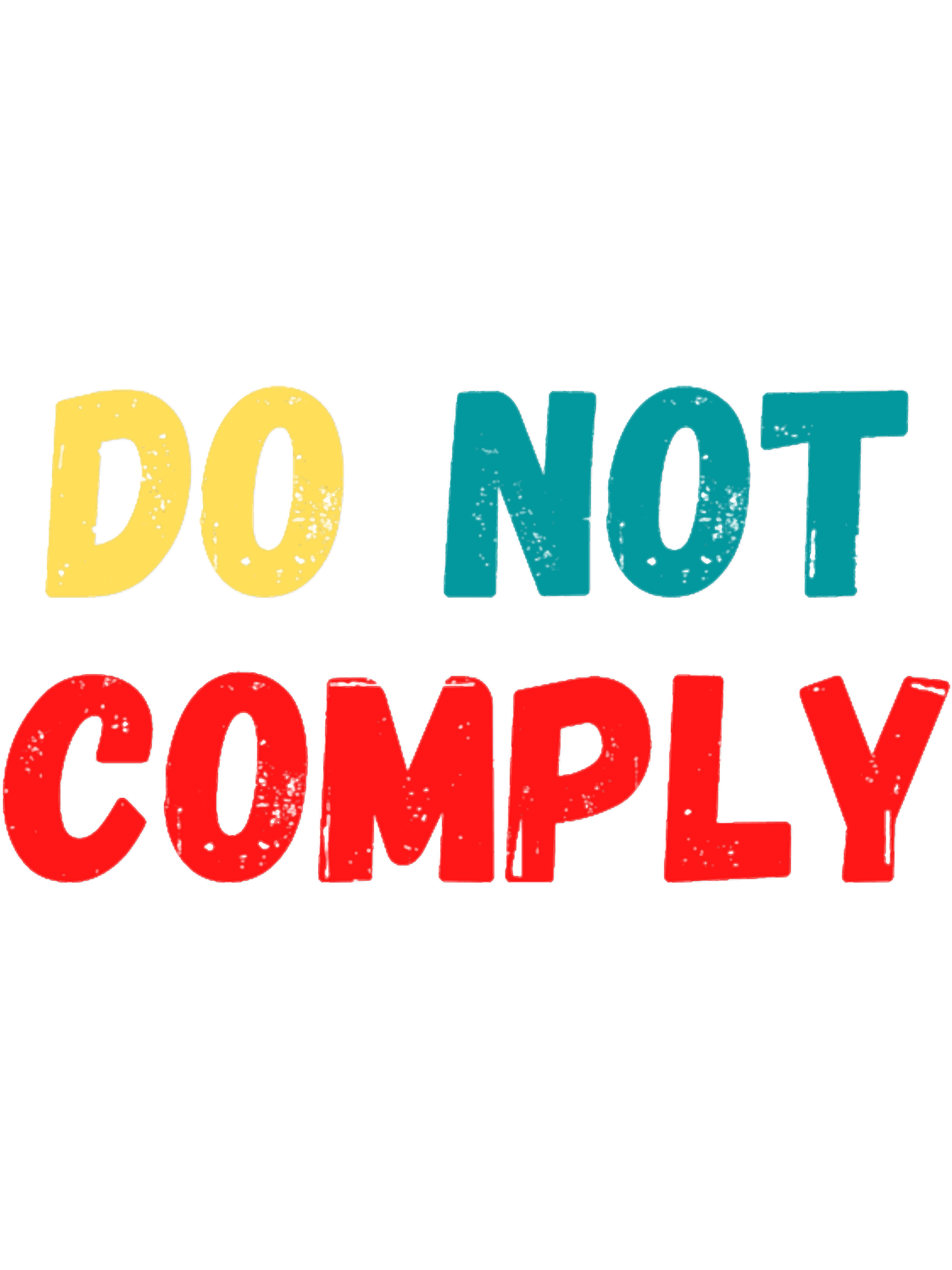 you are special just the way you areDo Not Comply Funny Gift | Inspire ...