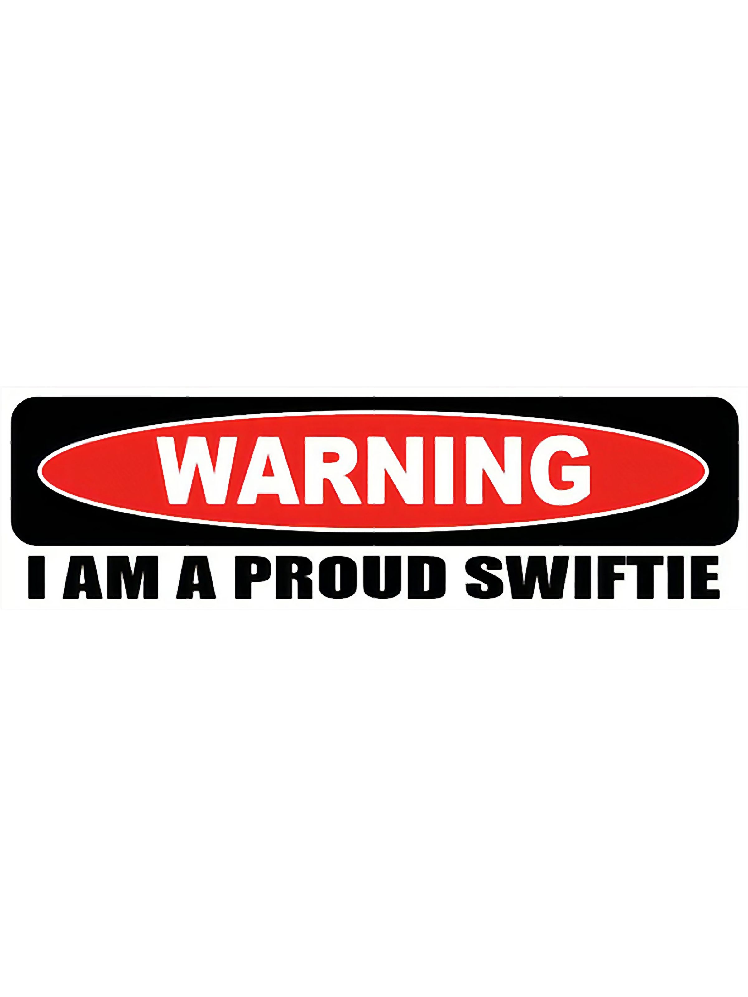 warning i am a proud swiftie bumper | Inspire Uplift