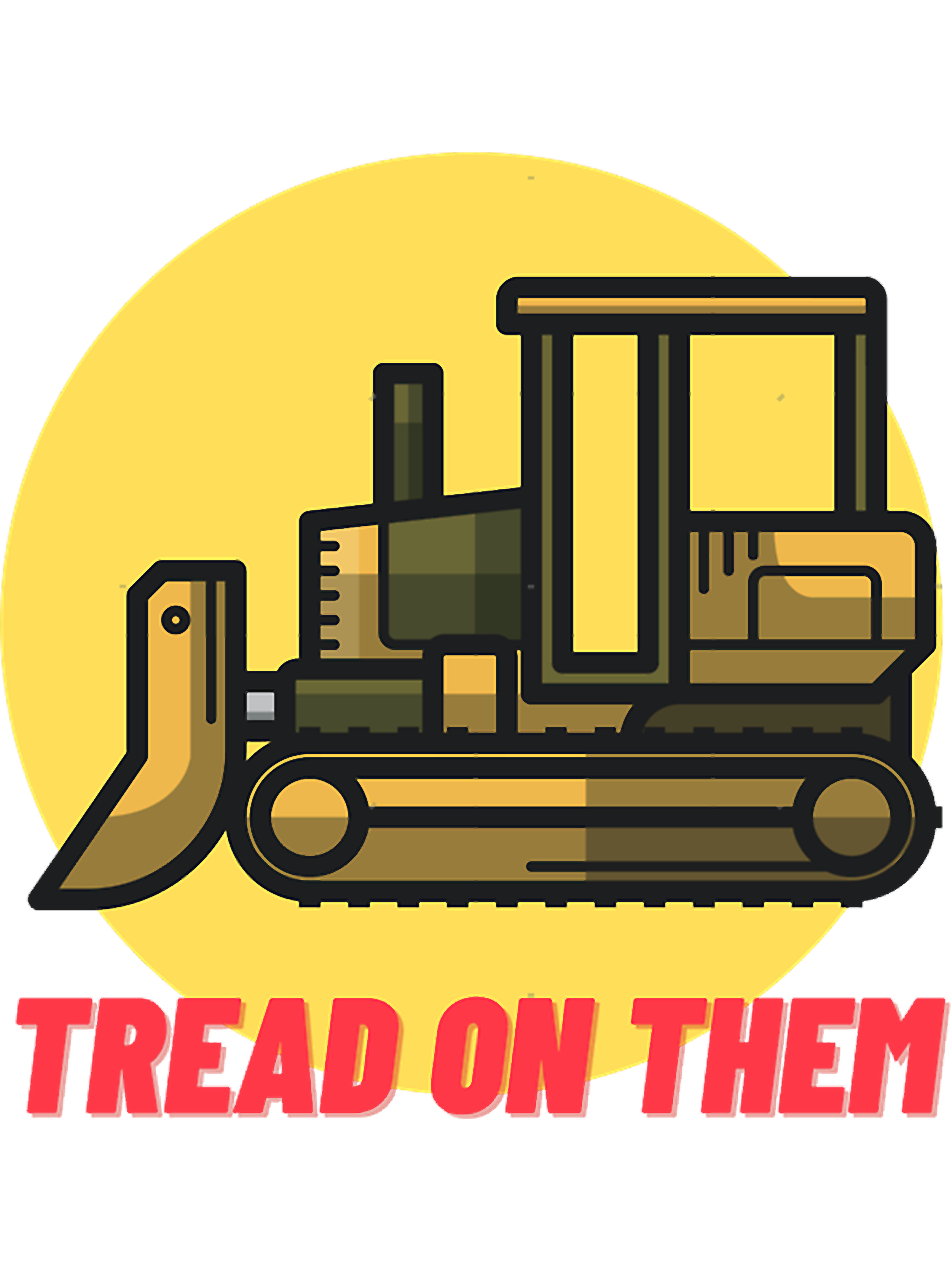 Dont Tread on Killdozer | Inspire Uplift