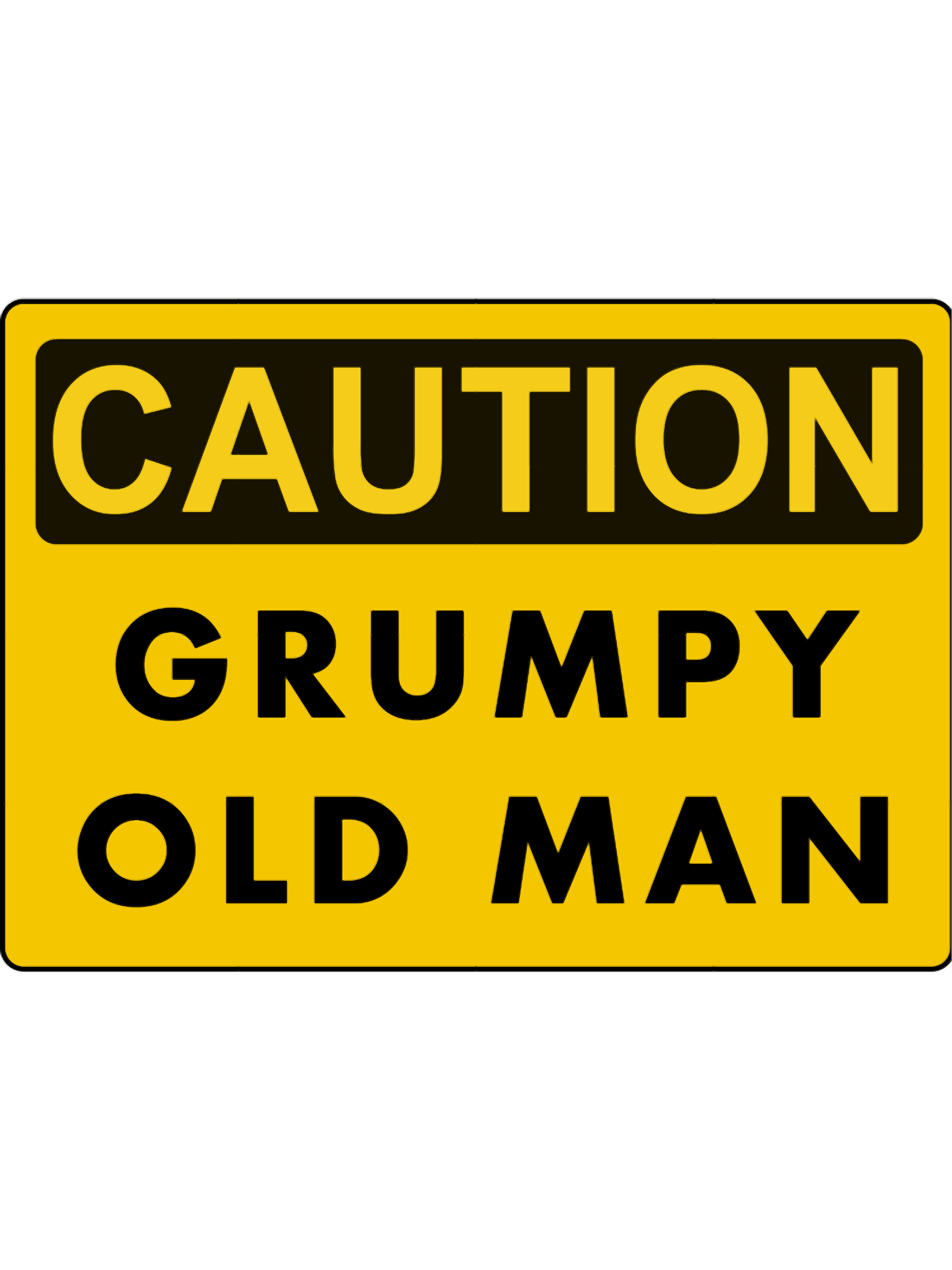 Caution grumpy old man.png | Inspire Uplift