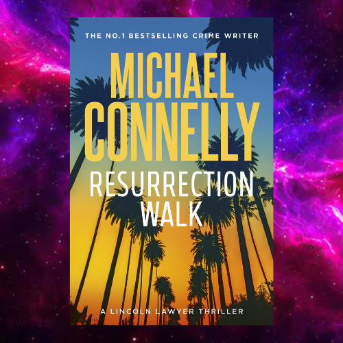 Resurrection Walk by Michael Connelly | Inspire Uplift