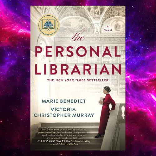 The Personal Librarian by Marie Benedict | Inspire Uplift