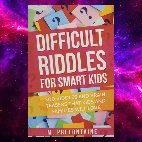 Difficult Riddles For Smart Kids: 300 Difficult Riddles And | Inspire ...