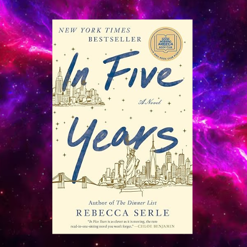 In Five Years: A Novel by Rebecca Serle (Author) | Inspire Uplift