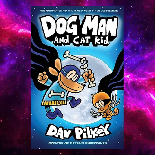 Dog Man and Cat Kid: A Graphic Novel (Dog Man 4): From the C | Inspire ...