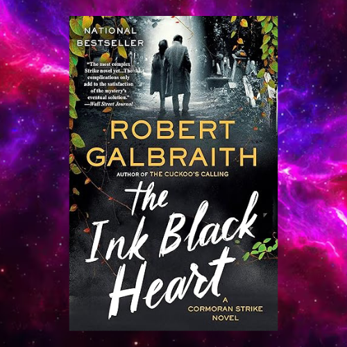 The Ink Black Heart (A Cormoran Strike Novel) Kindle Edition | Inspire ...