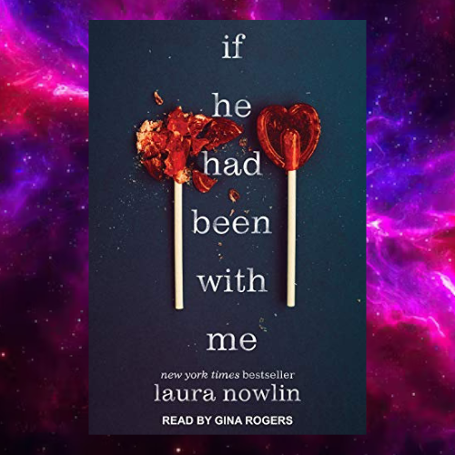 If He Had Been with Me By Laura Nowlin (Author) | Inspire Uplift