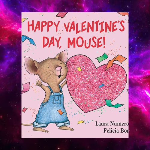 Happy Valentine's Day, Mouse! (If You Give...) Board book – | Inspire ...