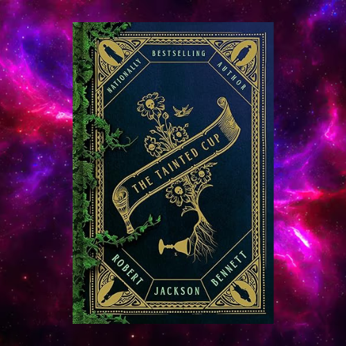 The Tainted Cup by Robert Jackson Bennett (Author) | Inspire Uplift
