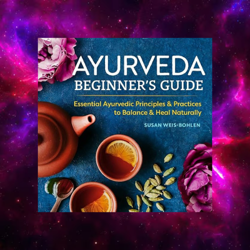 Ayurveda Beginner's Guide: Essential Ayurvedic Principles by | Inspire Uplift