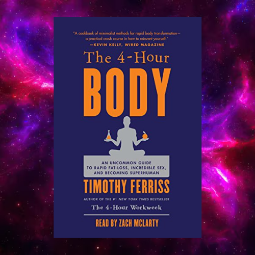 The 4-Hour Body: An Uncommon Guide to Rapid Fat-Loss, Incred | Inspire ...