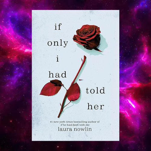If Only I Had Told Her by Laura Nowlin | Inspire Uplift