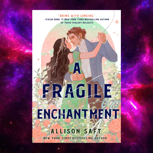 A Fragile Enchantment by Allison Saft | Inspire Uplift