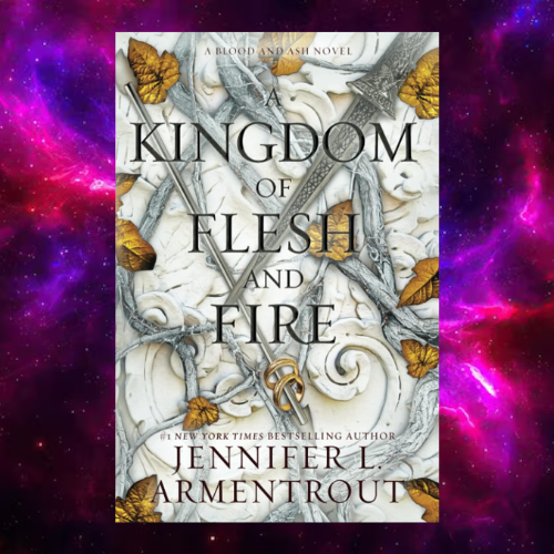 A Kingdom of Flesh and Fire (Blood and Ash, Book 2) by Jenni | Inspire ...