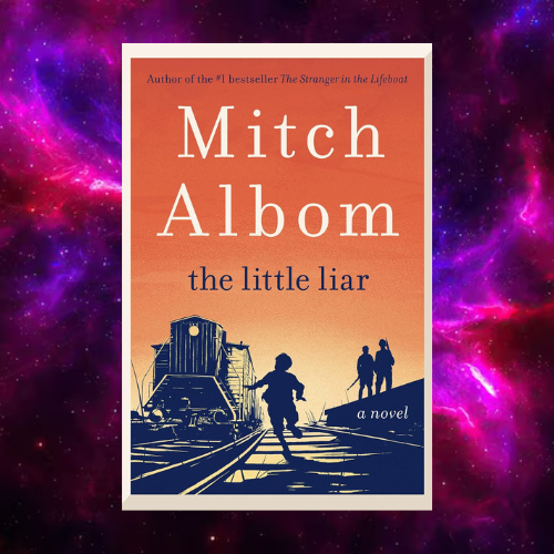 The Little Liar: A Novel by Mitch Albom | Inspire Uplift