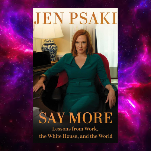 Say More: Lessons from Work, the White House, and the World | Inspire ...