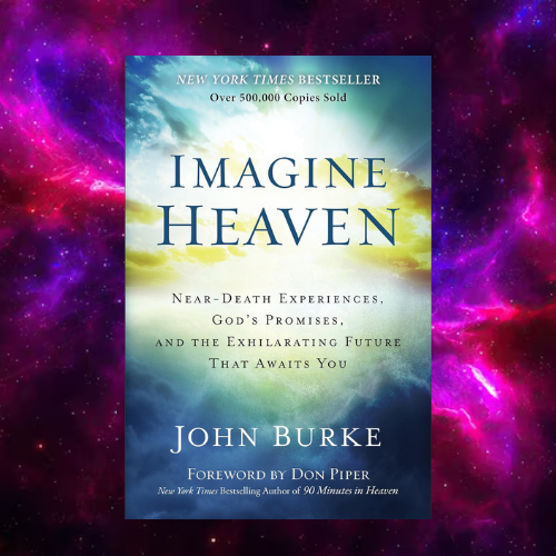 Imagine Heaven: Near-Death Experiences, God's Promises by Jo | Inspire Uplift