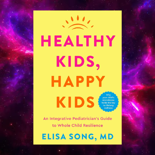 Healthy Kids, Happy Kids: An Integrative Pediatrician's Guid - Inspire ...
