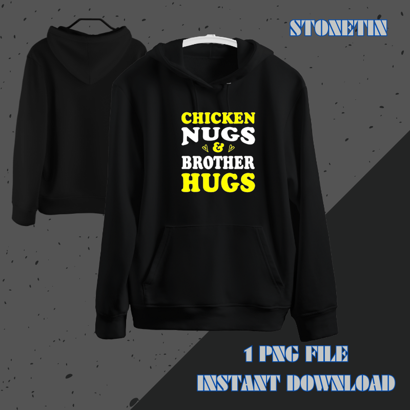 Chicken Nugs and Brother Hugs Funny Brah Humor Bruv | Inspire Uplift