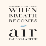 When Breath Becomes Air | Inspire Uplift