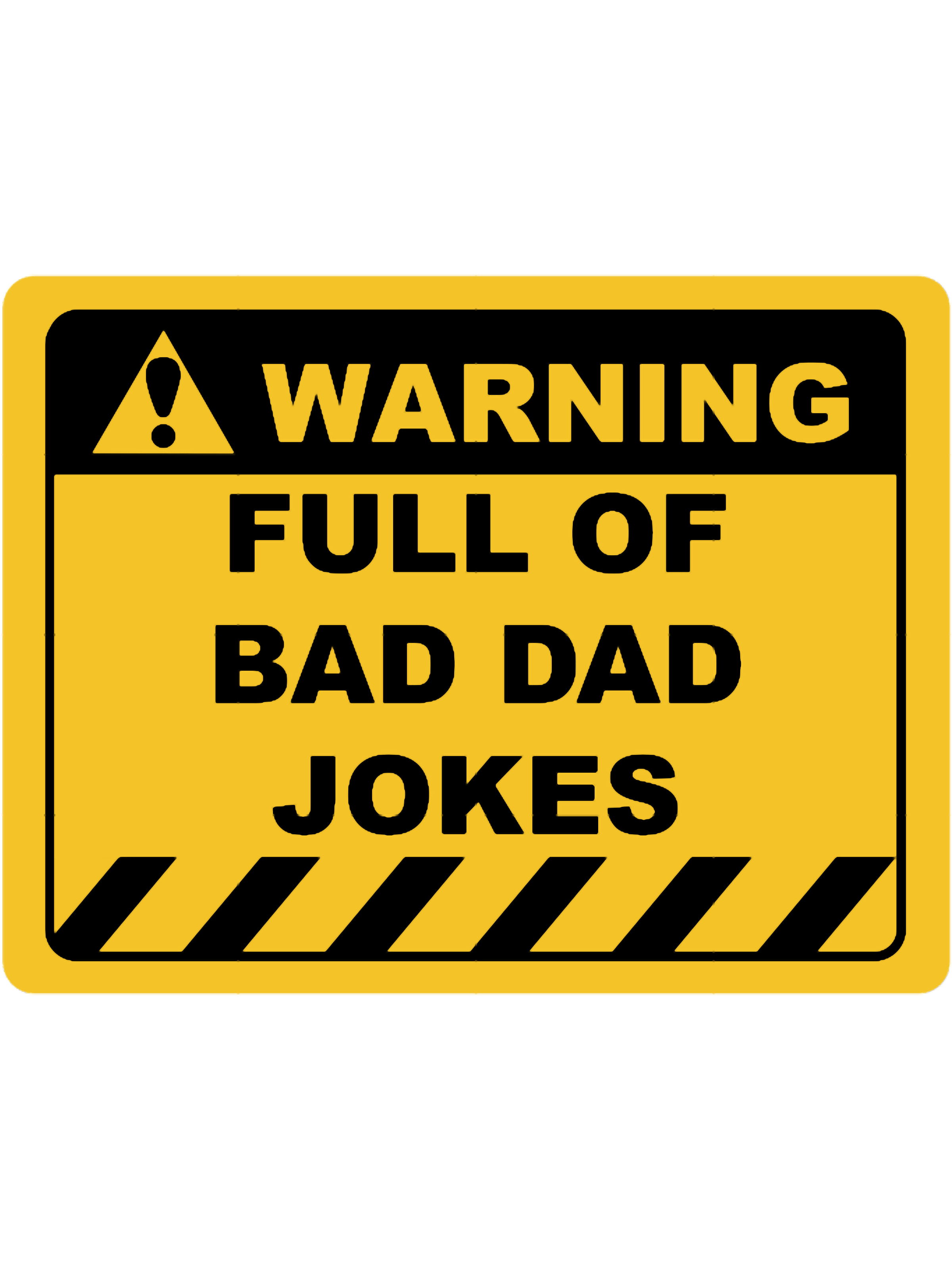 Funny Human Warning LabelSign FULL OF BAD DAD JOKES Sayings | Inspire ...