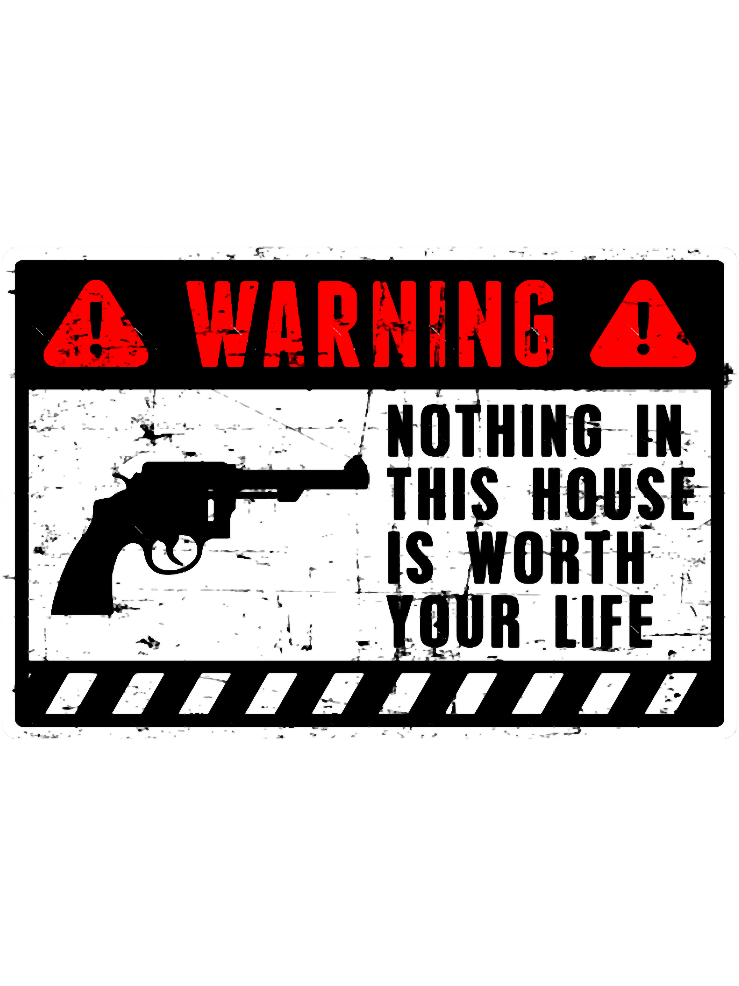 human warning label nothing in this house is worth your life | Inspire ...