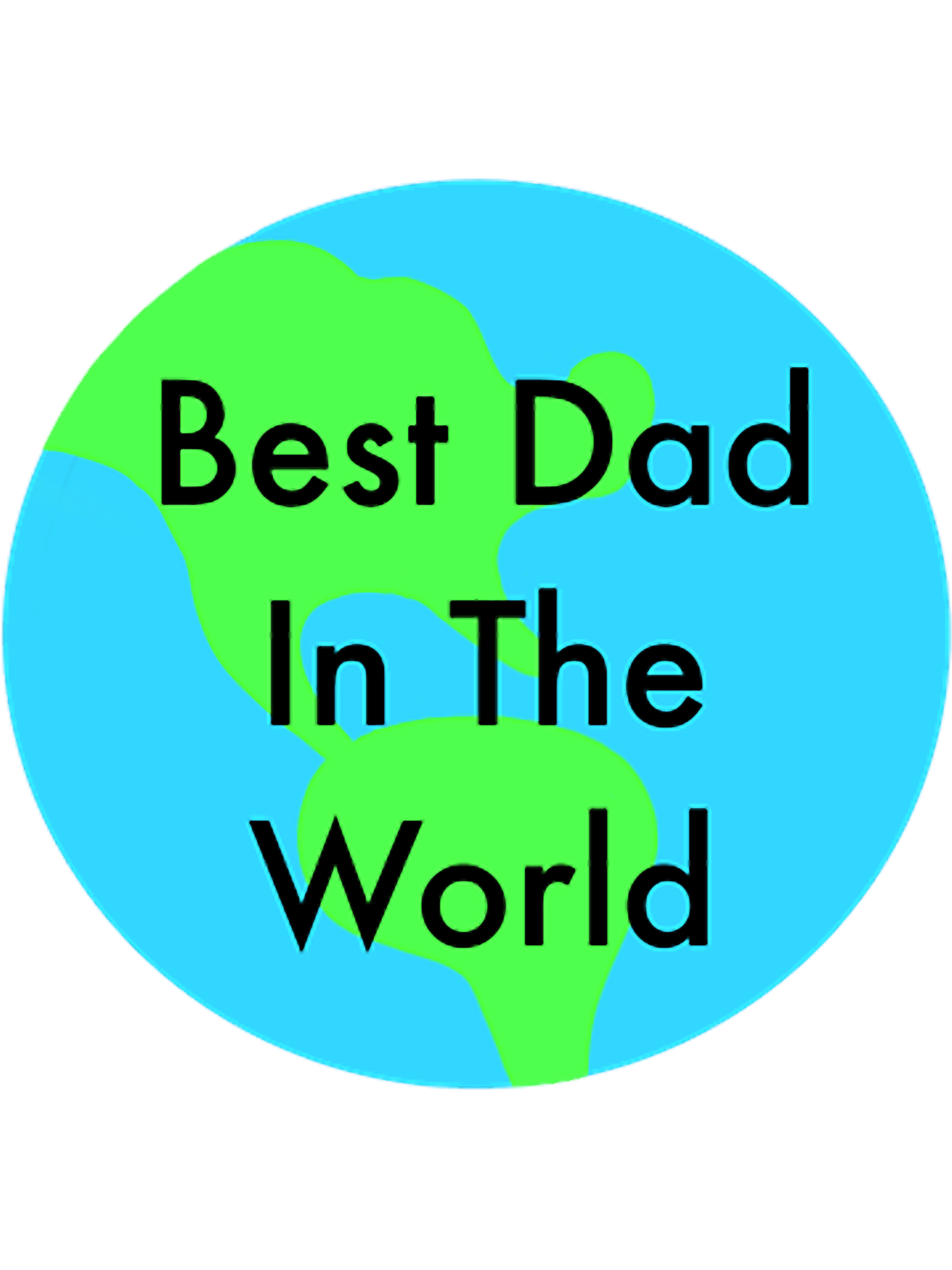 Best Dad In The World Fathers Day | Inspire Uplift