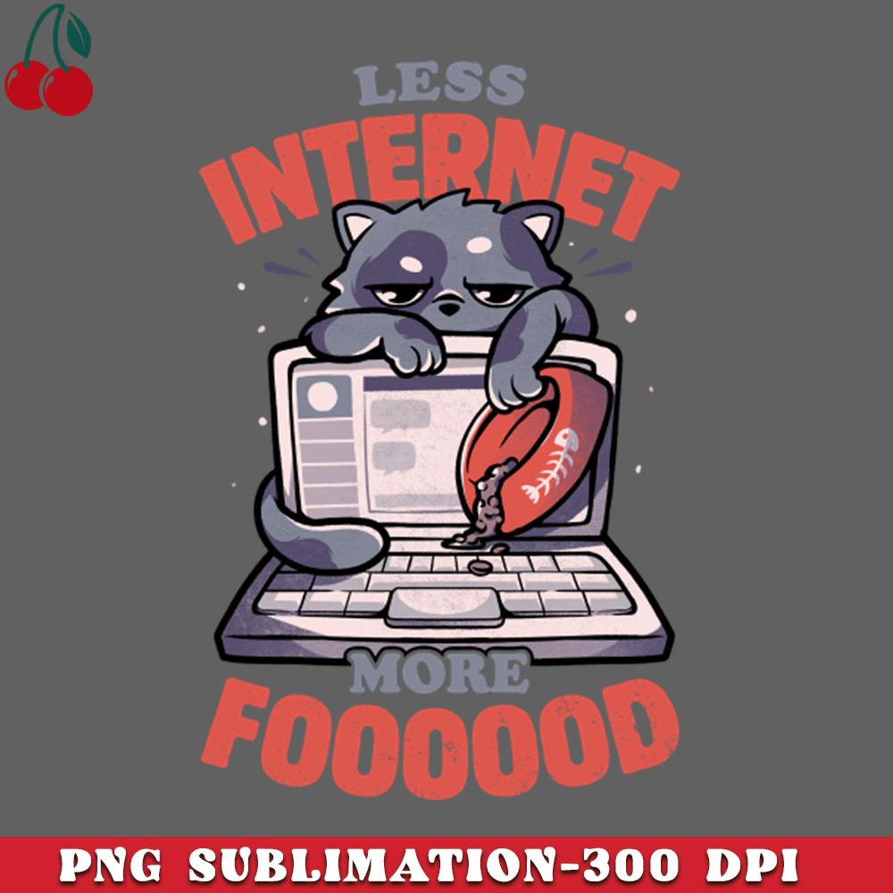 Less Internet More Food Cute Funny Cat Gift PNG Download | Inspire Uplift