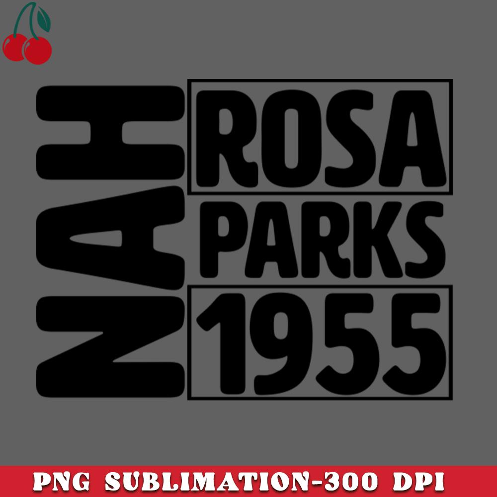 Nah Rosa Parks Quote Black Version PNG Download | Inspire Uplift