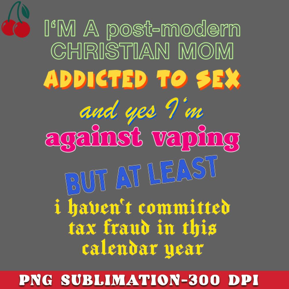 PostModern Christian Mom Oddly Specific Memeshirt PNG Down | Inspire Uplift