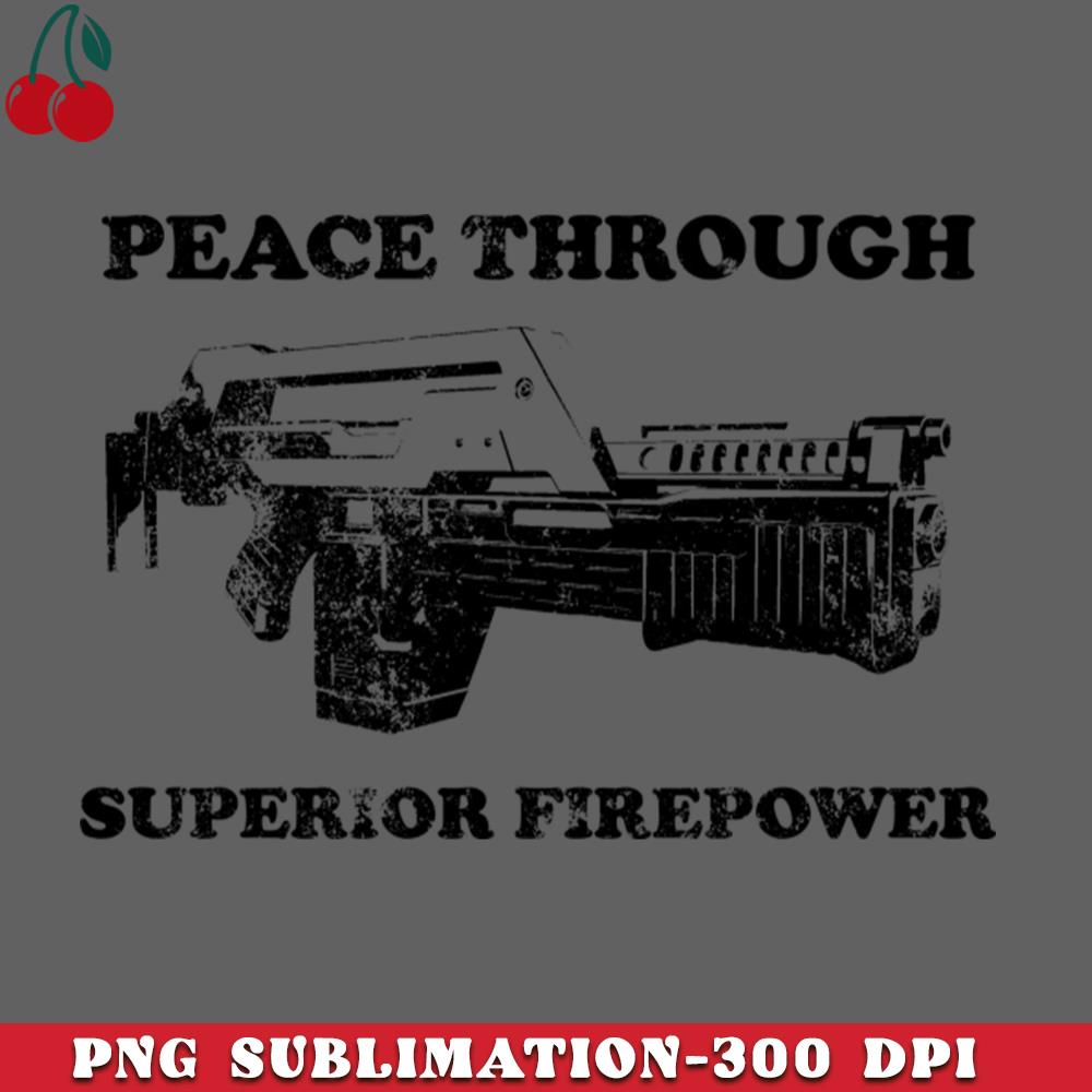Peace Through Superior Firepower PNG Download | Inspire Uplift