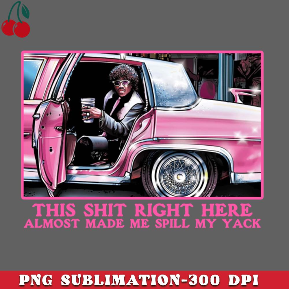 Pinky This Shit Right Here Almost Made Me Spill My Yack PNG | Inspire ...