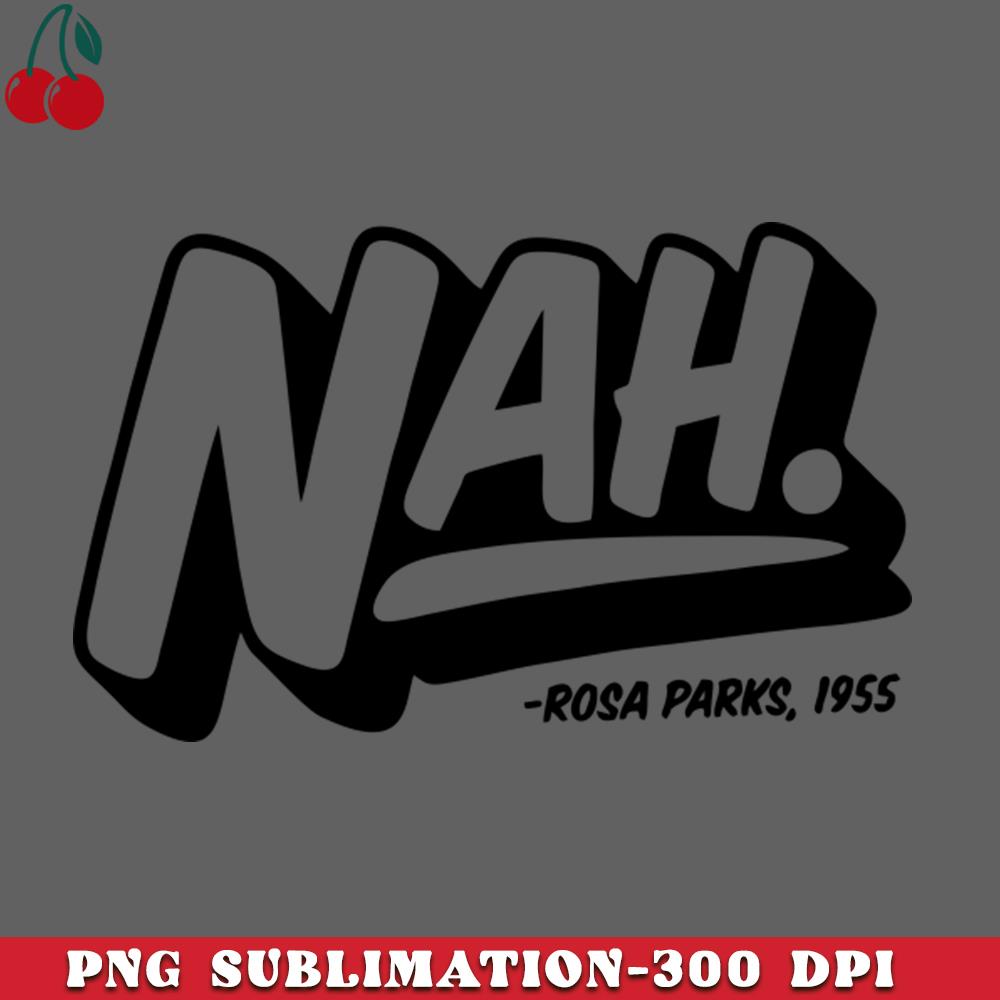 Rosa Parks Nah Black Version PNG Download | Inspire Uplift