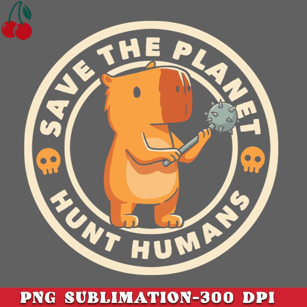 Save The Planet Hunt Humans by Tobe Fonseca PNG Download | Inspire Uplift