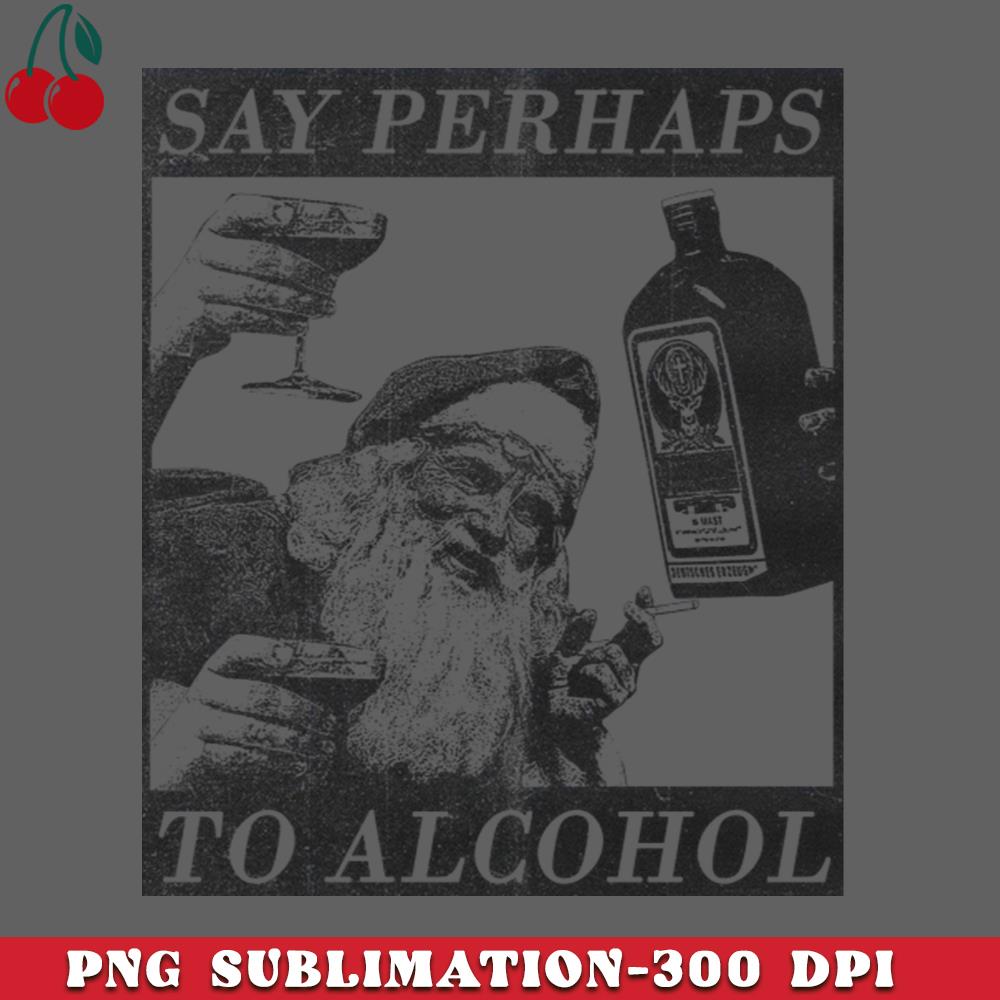 say perhaps to alcohol PNG Download | Inspire Uplift